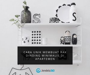 +7 Cara Unik dan Simpel Membuat Rak Dinding Minimalis - Jendela360