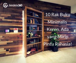 10 Rak Buku Minimalis Keren, Ada yang Mirip Pintu Rahasia!