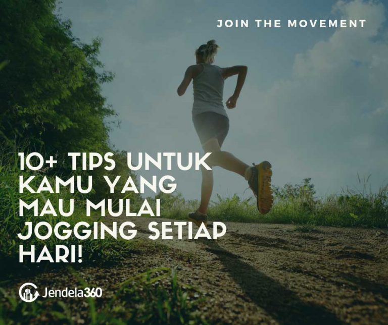 10+ Tips Untuk Kamu yang Mau Mulai Jogging Setiap Hari!