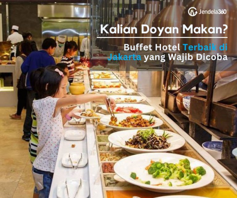 7 Buffet Hotel Terbaik di Jakarta Untuk Acara Penting Anda