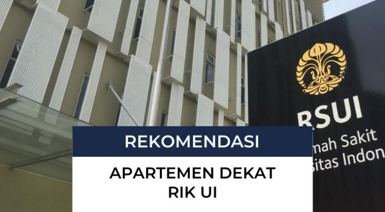 7 Apartemen Dekat RIK UI Cocok Untuk Calon Nakes