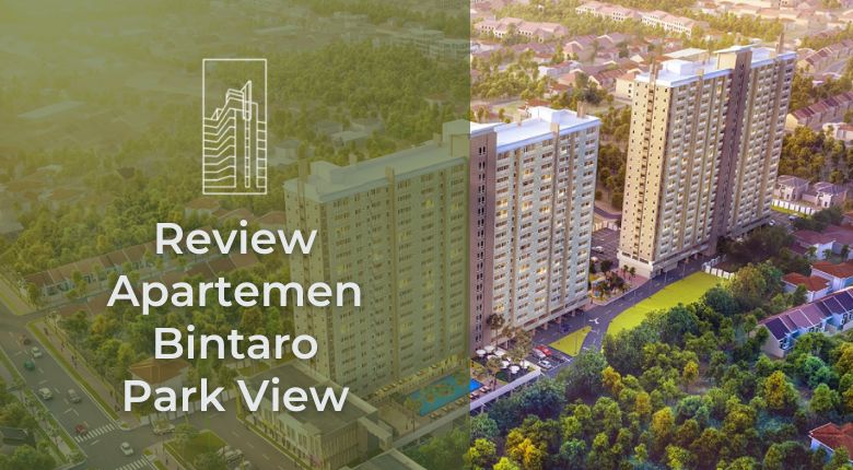 Review Apartemen Bintaro Park View, Jakarta Selatan