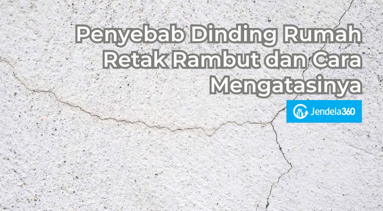 Penyebab Dinding Rumah Retak Rambut dan Cara Mengatasinya - Informasi ...